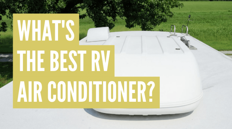 4 Best RV Air Conditioner Units in 2020 (Complete Buyer’s Guide)