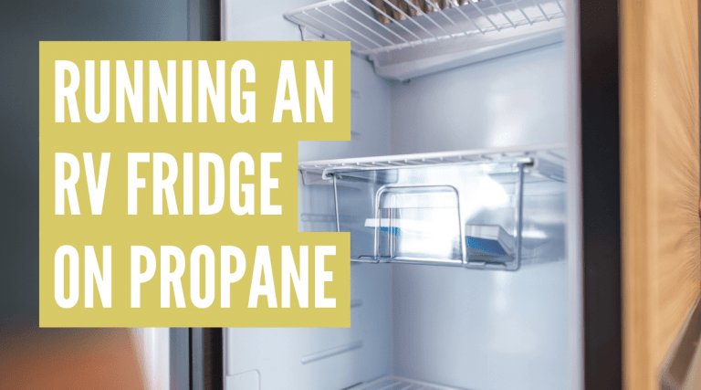 How to Run an RV Fridge on Propane Step-by-Step