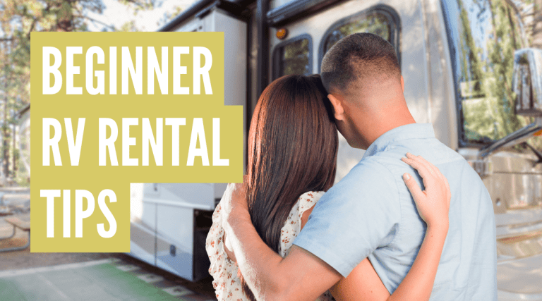 RV Rental for Beginners (15 Tips for First Time Renters + Checklist)