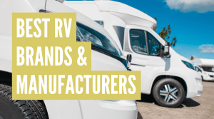 37 Best RV Brands & Manufacturers (Updated 2024)